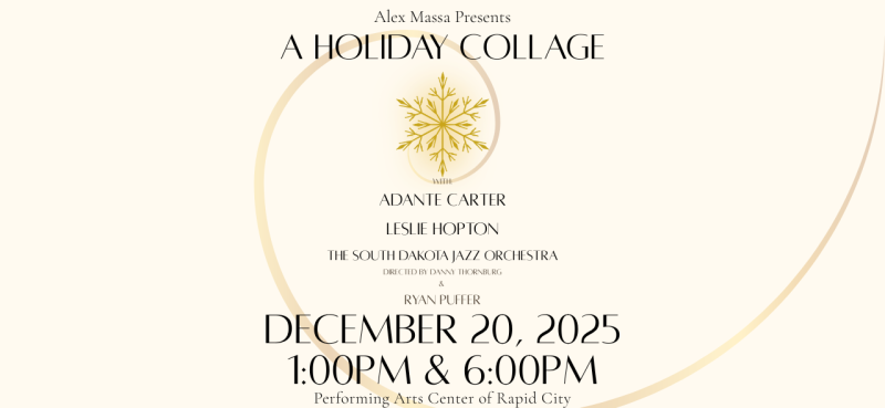 Alex Massa Presents: A Holiday Collage - Arts South Dakota